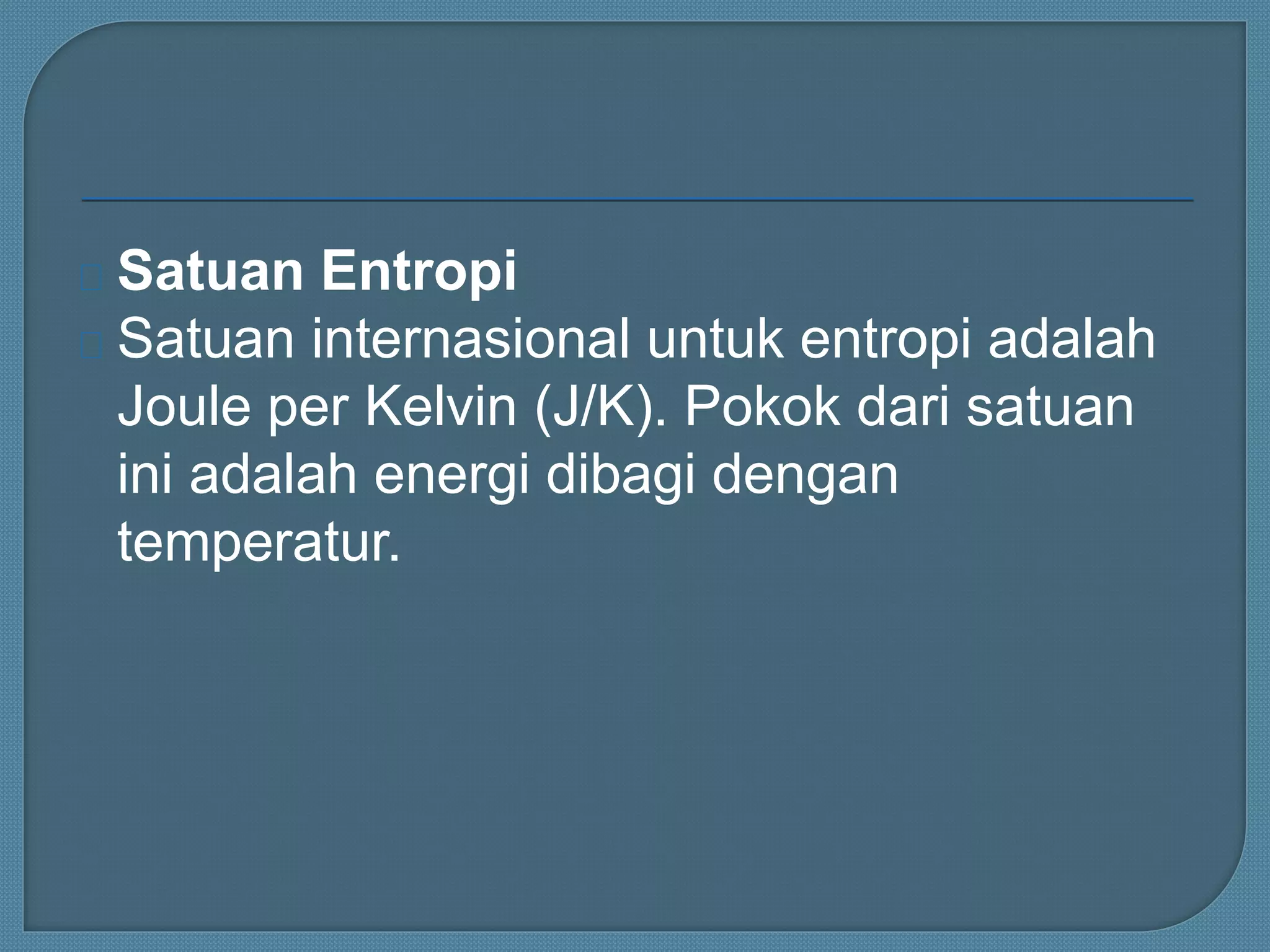 Entropi dan hukum termodinamika sujono | PPT