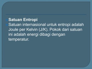 Entropi dan hukum termodinamika | PPTX