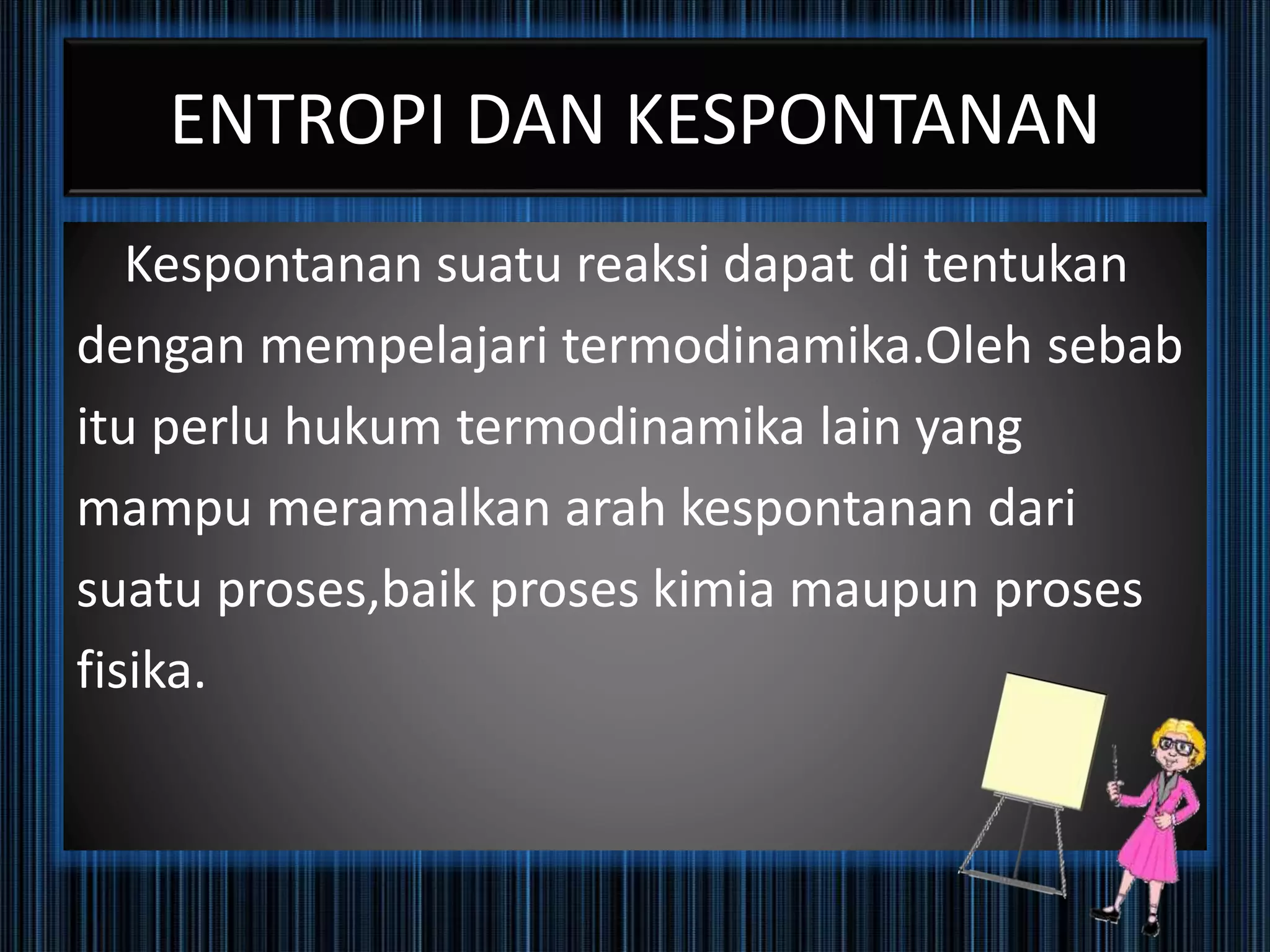 Entropi dan Kespontanan | PPTX