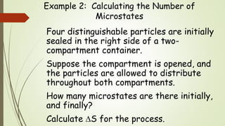 Chem 2 - The Second Law of Termodynamics: Entropy Microstates and the ...