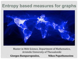 Entropy based measures for graphs | PPT