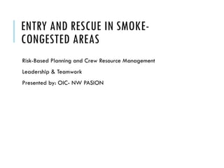 Entry_and_Rescue_Plan_Presentation.pptxEntry_and_Rescue_Plan ...