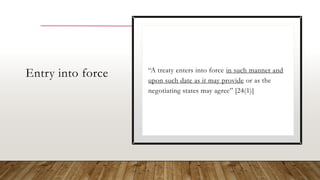 Entry into force- ppt treties fot public intllaw | PPT