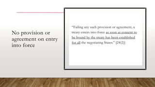 Entry into force- ppt treties fot public intllaw | PPTX