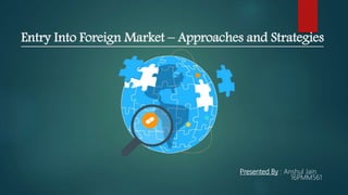 Entry into global market | PPT