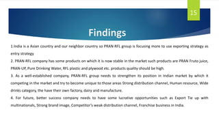 Entry strategy of Pran Rfl Group in Indian Market | PPTX