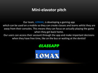 Lomax 'Classapp' | PPTX