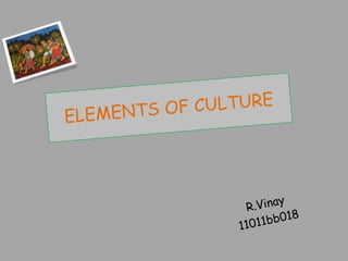 elements of cultures | PPTX