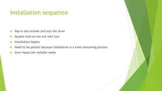 Ent wiki a short introduction | PPTX | Computing | Technology & Computing