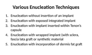Enucleation : Surgical procedure (Oculoplasty) | PPTX