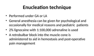 Enucleation : Surgical procedure (Oculoplasty) | PPTX