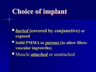 Enucleation & Evisceration - indication - procedure and complications ...