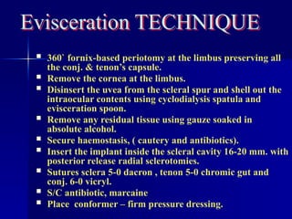 Enucleation & Evisceration - indication - procedure and complications ...
