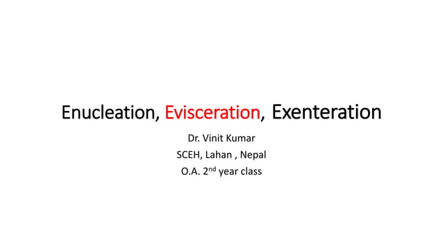 Enucleation, evisceration, exenteration | PPTX | Eye and Vision ...