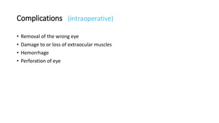 Enucleation, evisceration, exenteration | PPTX