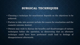Enucleation of eye | PPTX