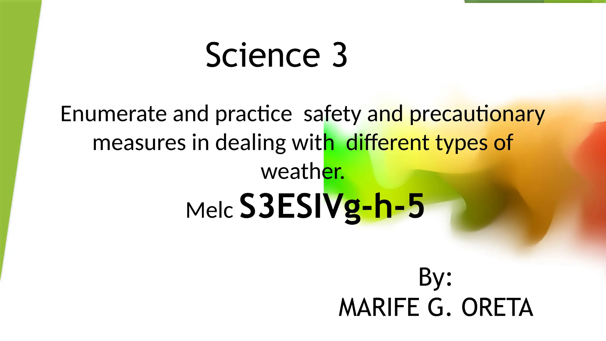 Enumerate and practice safety and precautionary measures in.pptx