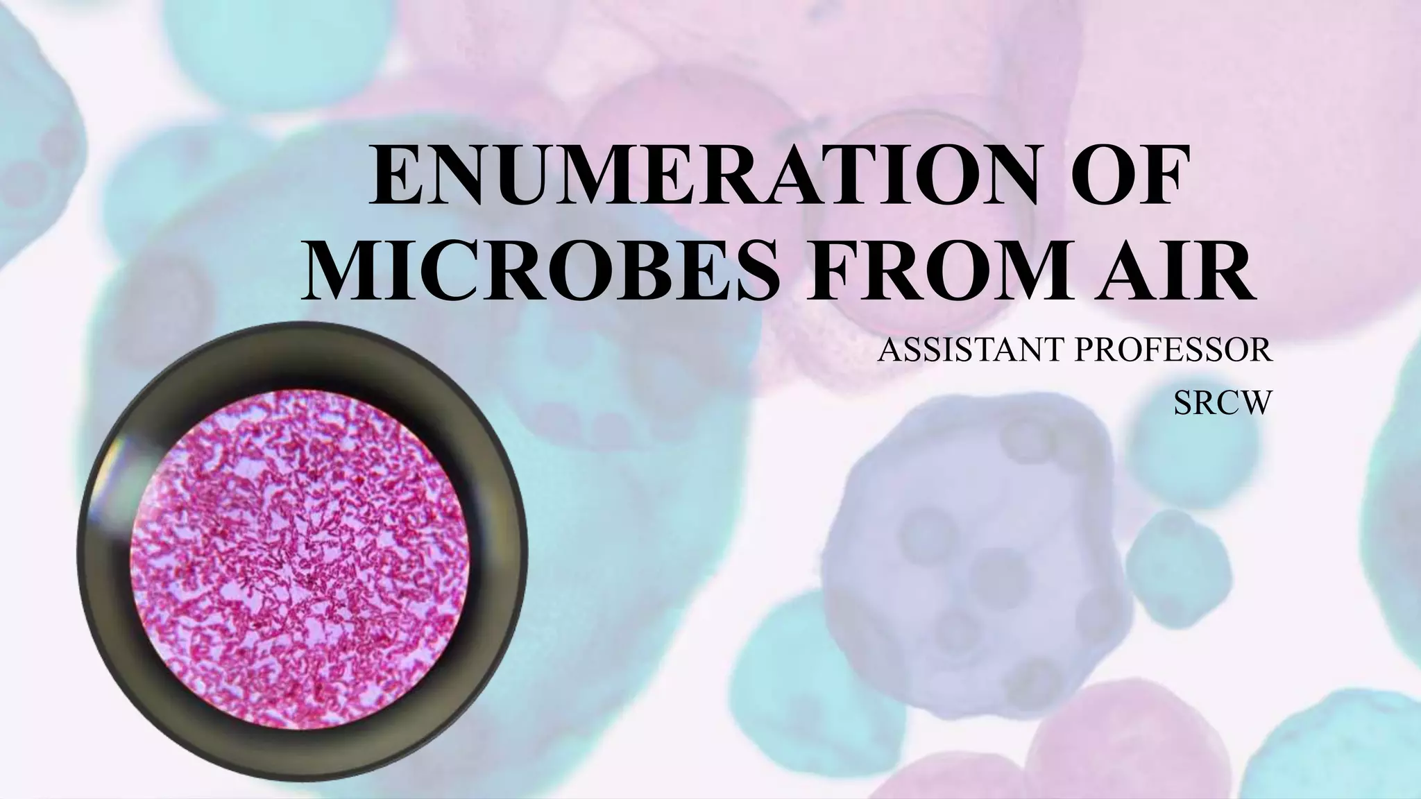 ENUMERATION OF MICROBES FROM AIR.pptx