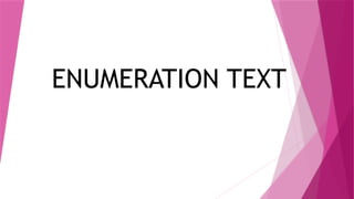 ENUMERATION TEXT-TYPES.pptx,,,,,,,,,,,,,,,,,,,,,,,,,, | PPTX