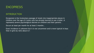 ENURESIS AND ENCOPRESIS (1).pptx