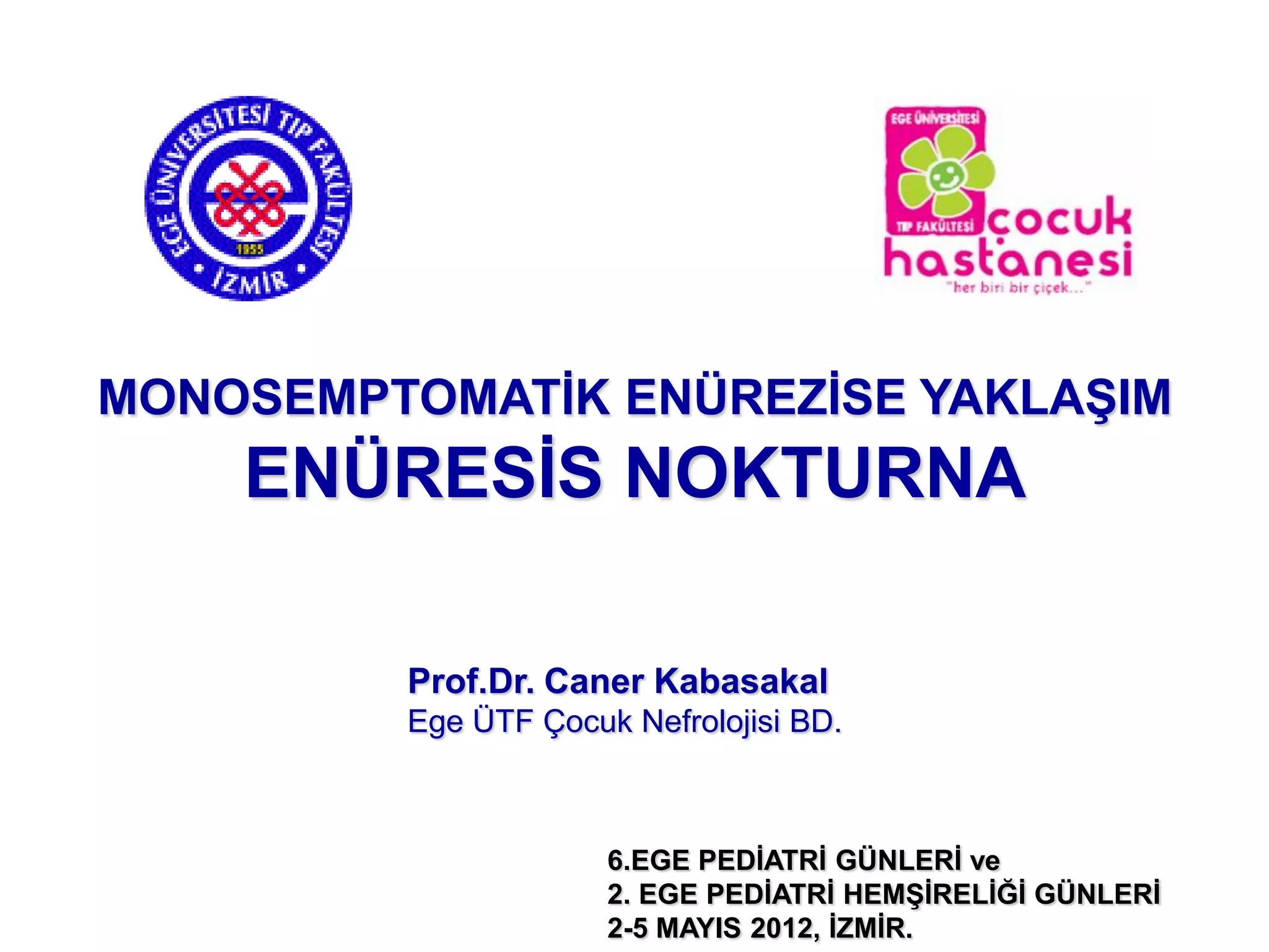 Enurezis nokturna(fazlası için www.tipfakultesi.org) | PPT