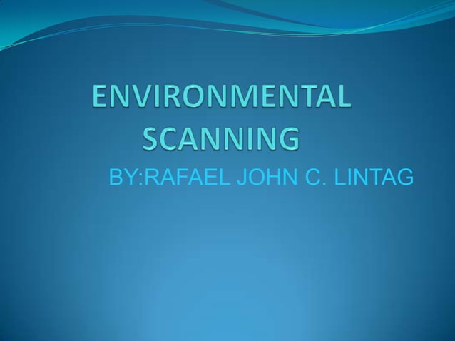 Environmental scanning ppt. ict. | PPT