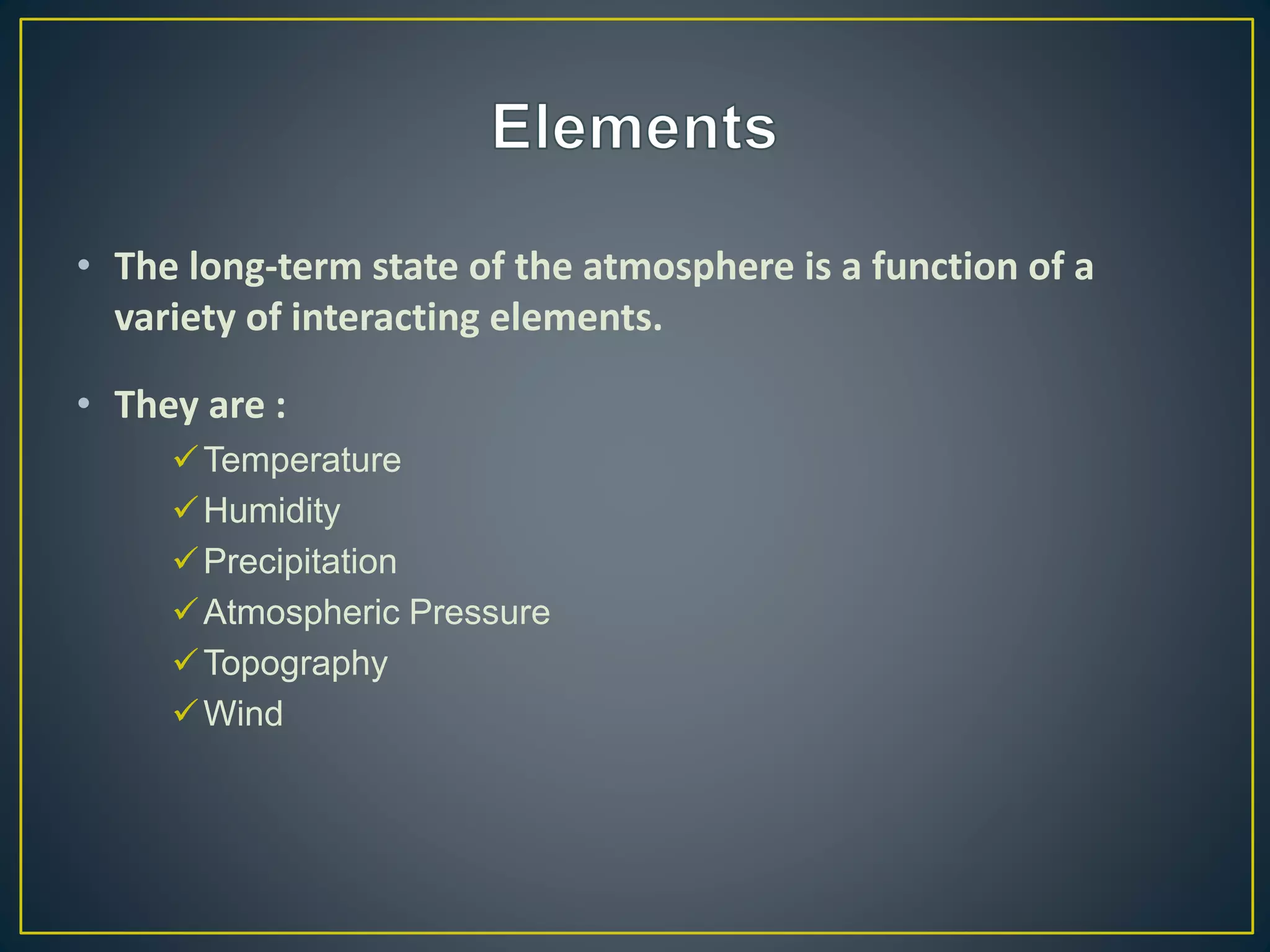 Climate : Eliments and Factors | PPT