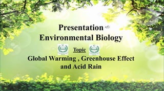 Global Warming, Greenhouse effect and Acid Rain | PPTX