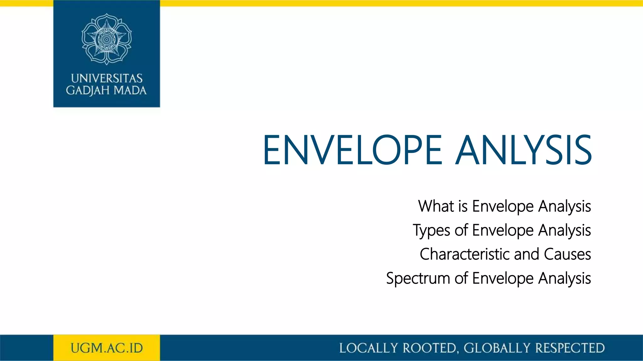 Envelope analysis kelompok 7 getaran mekanik kelas 3 | PPTX