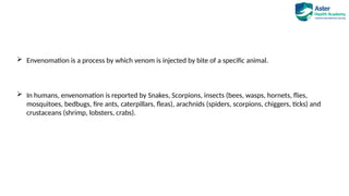 Envenomation AND ANIMAL BITES DETAILS.pptx
