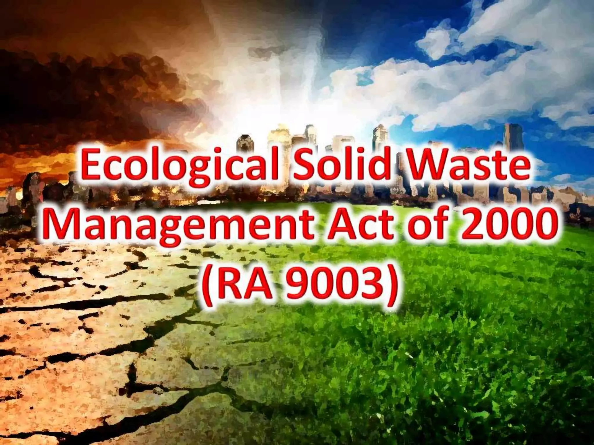 Ecological Solid Waste Management Act of 2000(RA 9003 ) | PPTX