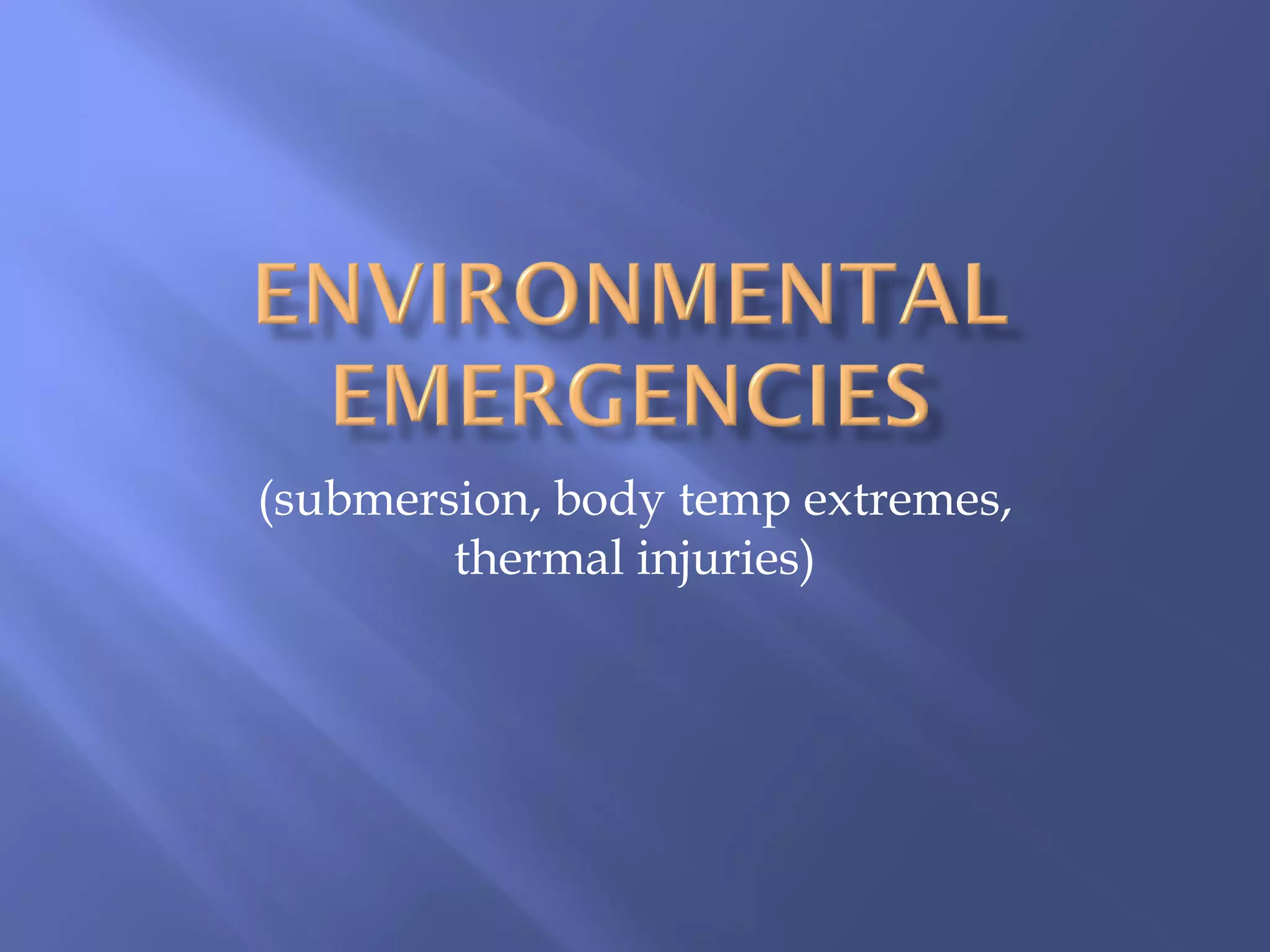 Environmental injuries | PPT