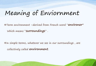 Enviornment | PPTX | Environment | Science