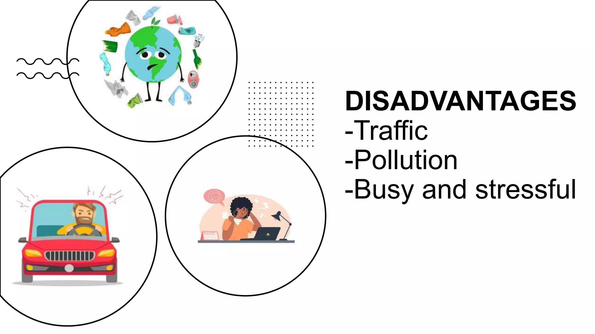 advantages and disadvantages of living in a big city. | PPTX