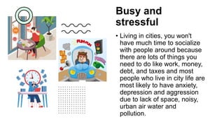advantages and disadvantages of living in a big city. | PPTX