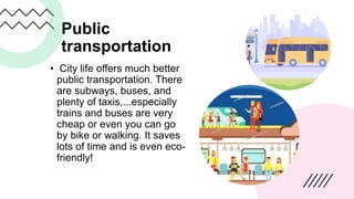 advantages and disadvantages of living in a big city. | PPTX