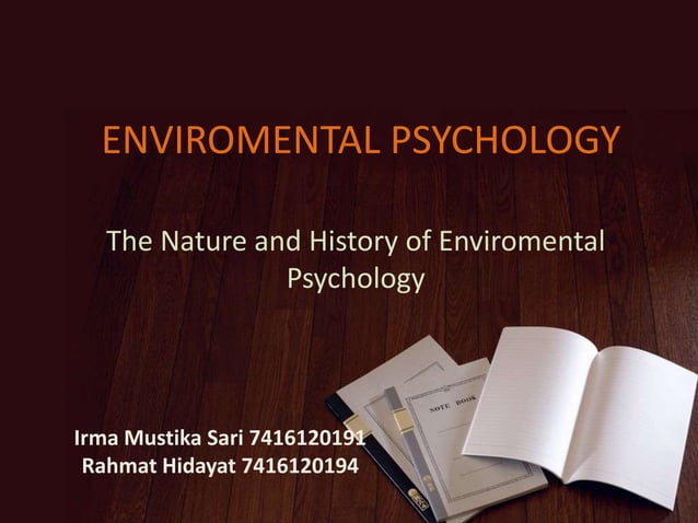 Enviromental psychology - The Nature and History of Enviromental ...