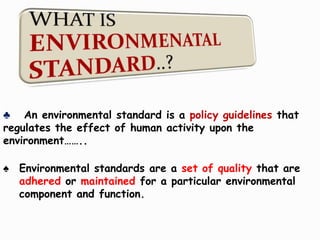 Enviromental standards | PPTX