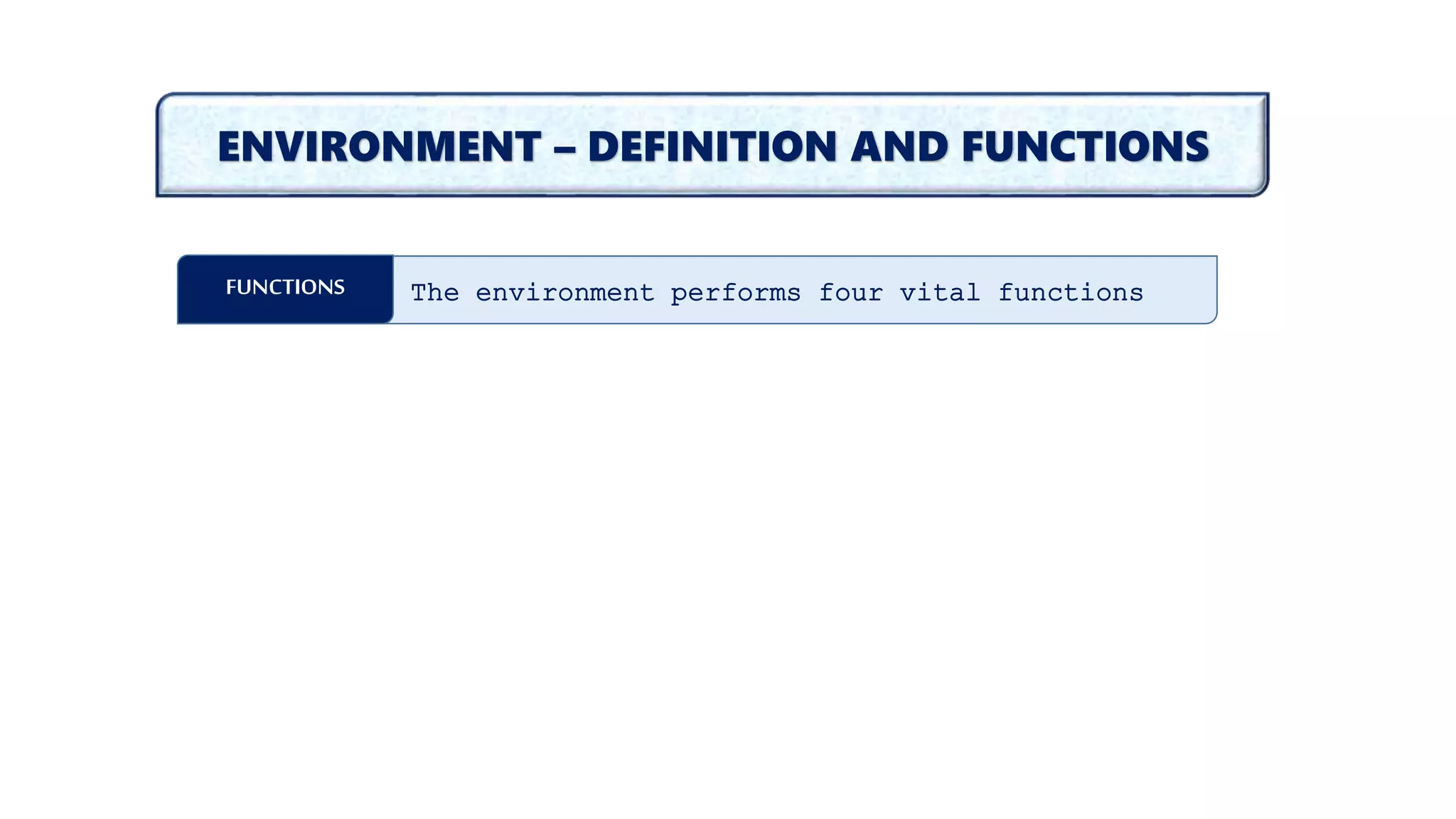 Environment - Definition and Functions | PPTX