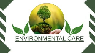 Environment-care-presentation final.pptx