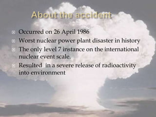 CHERNOBYL NUCLEAR DISASTER CASE STUDY.pptx