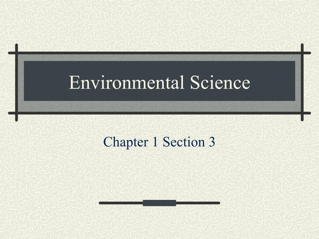 Environmental Science Chapter 1 Section 3 | PPT