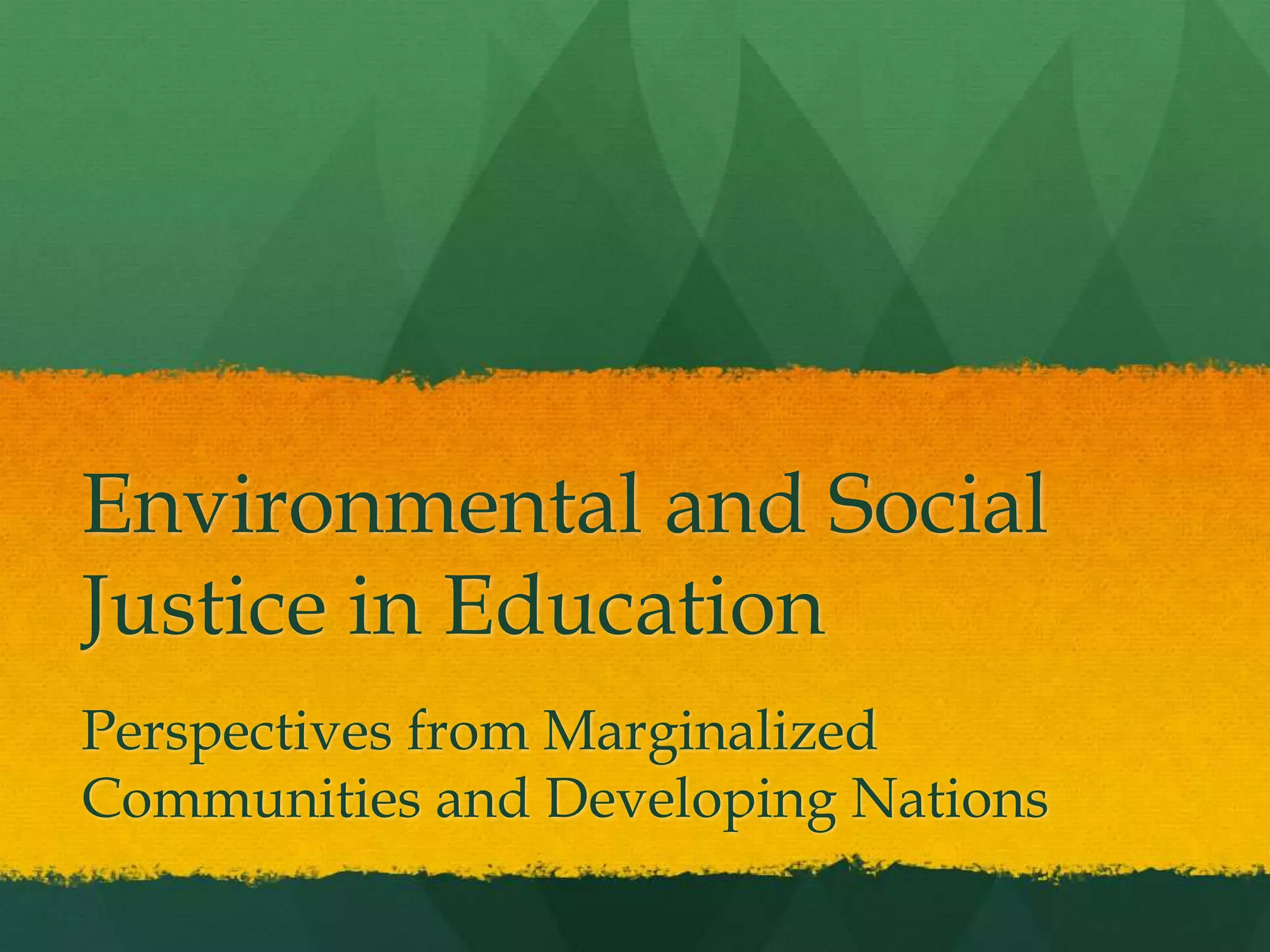 Environmental and Social Justice in Education | PPTX
