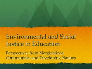 Environmental and Social Justice in Education | PPTX