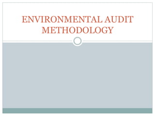 Environmental audit methodology | PPTX
