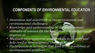 ENVIRONMENTAL AWARENESS, IT'S FUNCTIONS.pptx