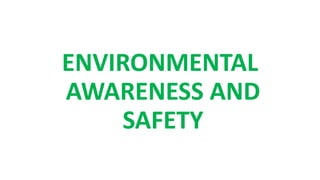 Environmental awareness and safety precautions | PPTX