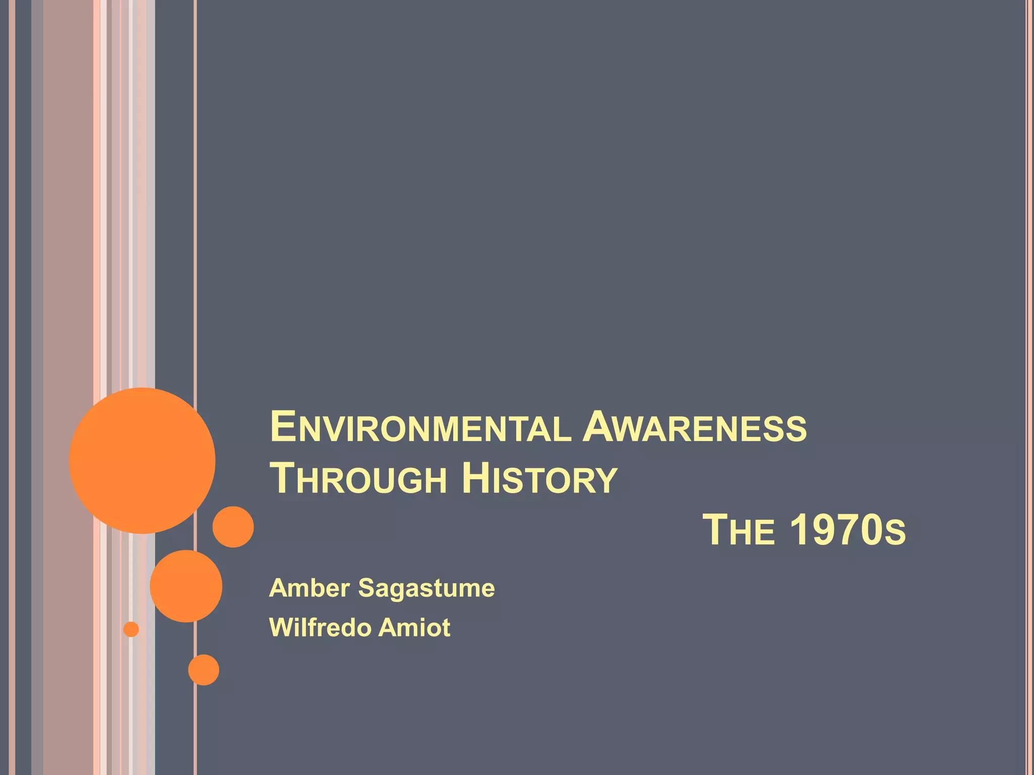 Environmental awareness 1970s | PPTX