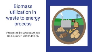 Biomass utilization in waste to energy process | PDF