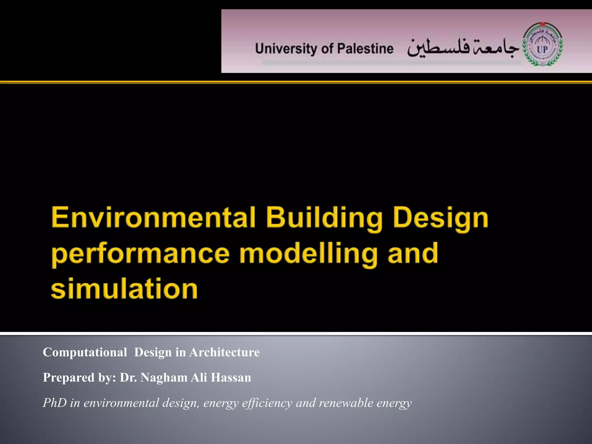 Environmental building design performance modelling and simulation | PPT